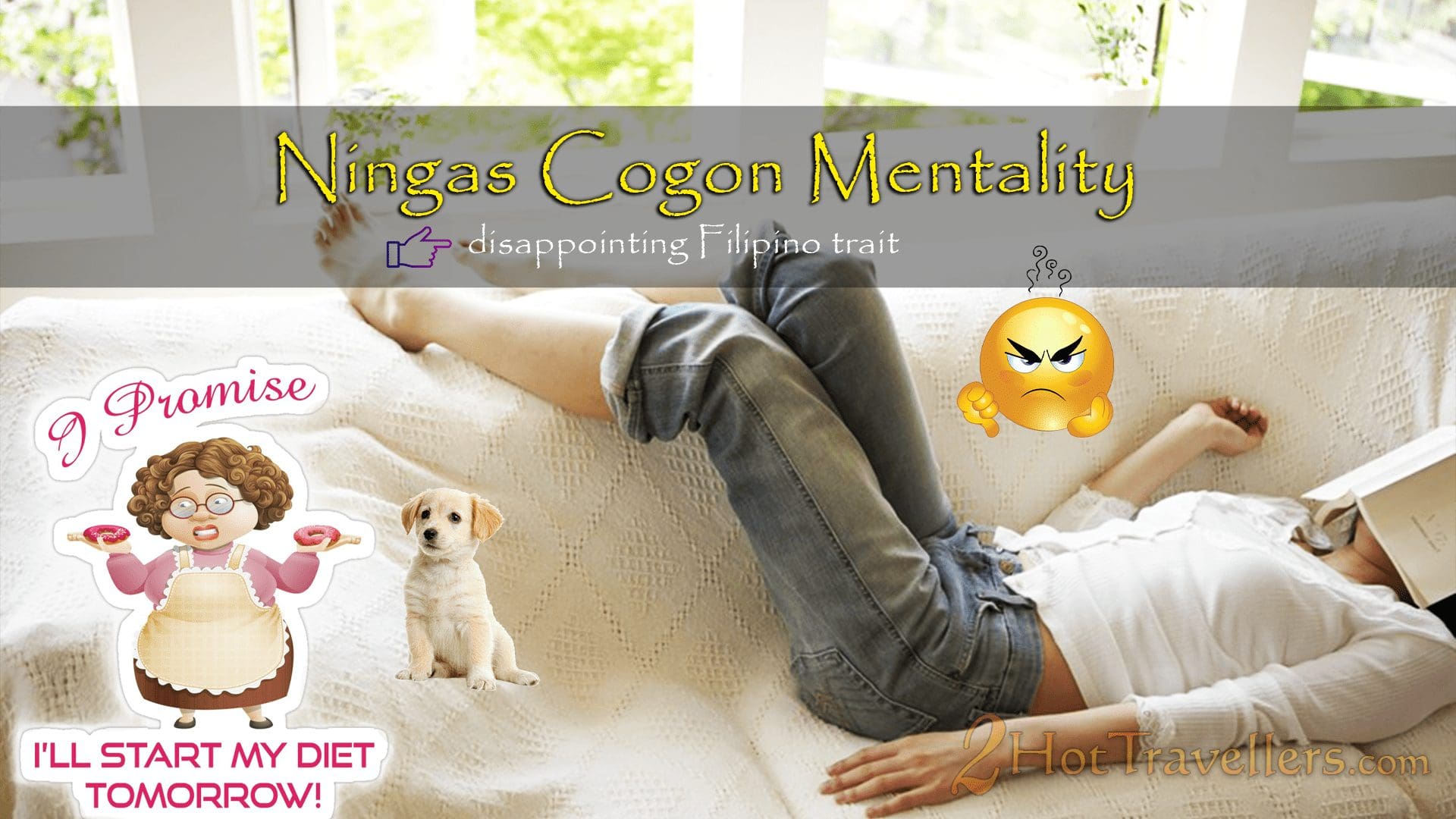 Ningas Cogon Mentality: Filipino Disappointing Trait - 2HotTravellers ...